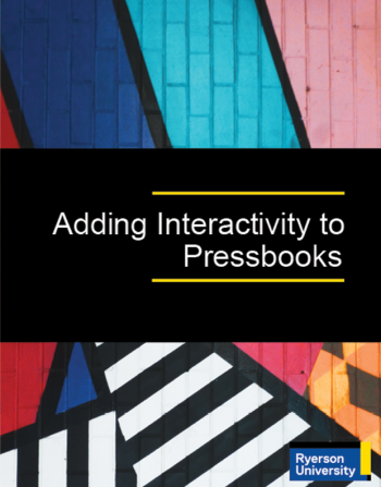 Adding Interactivity to Pressbooks – Open Textbook